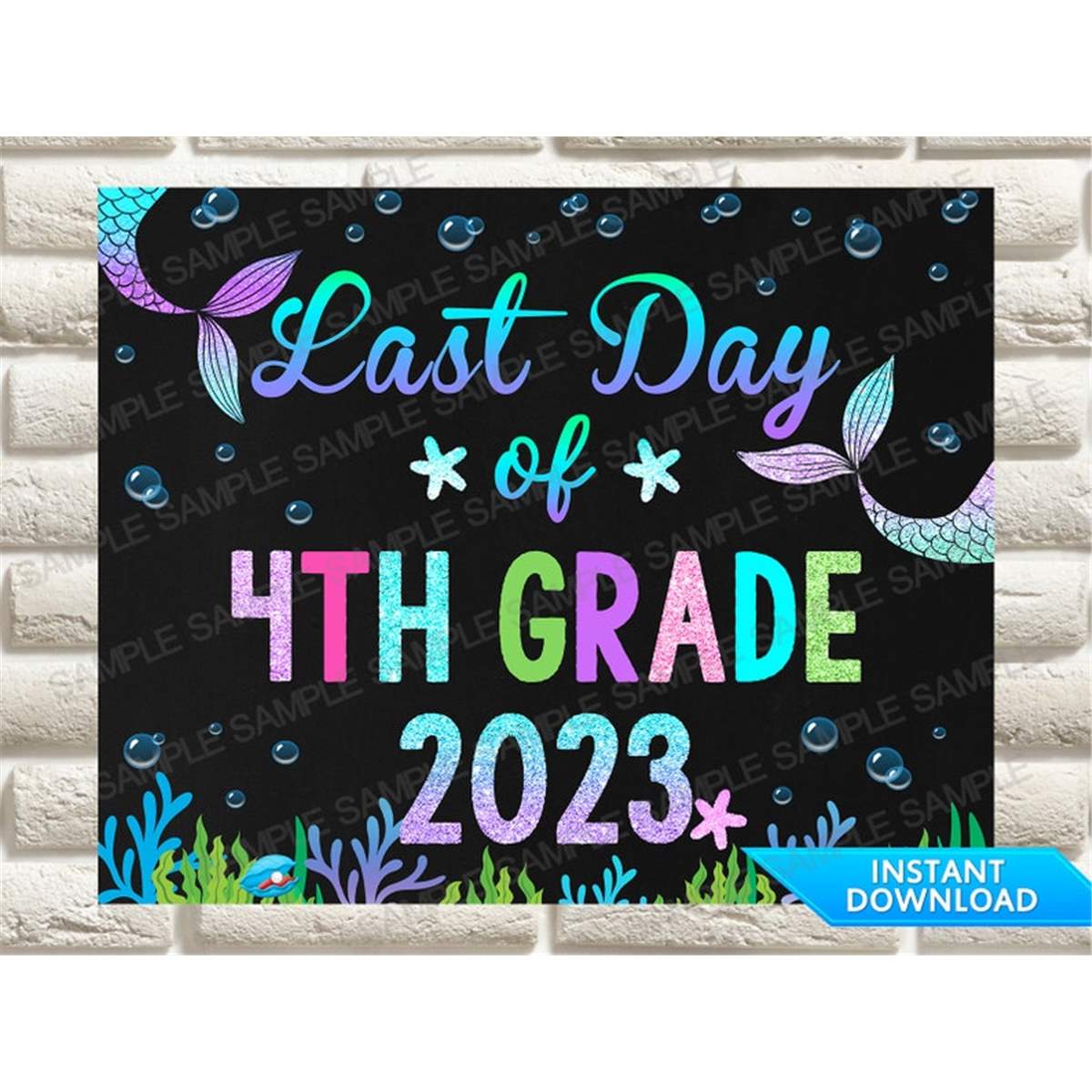 Mermaid Last Day of 4th Grade Sign, Girl Last Day of Fourth - Inspire ...