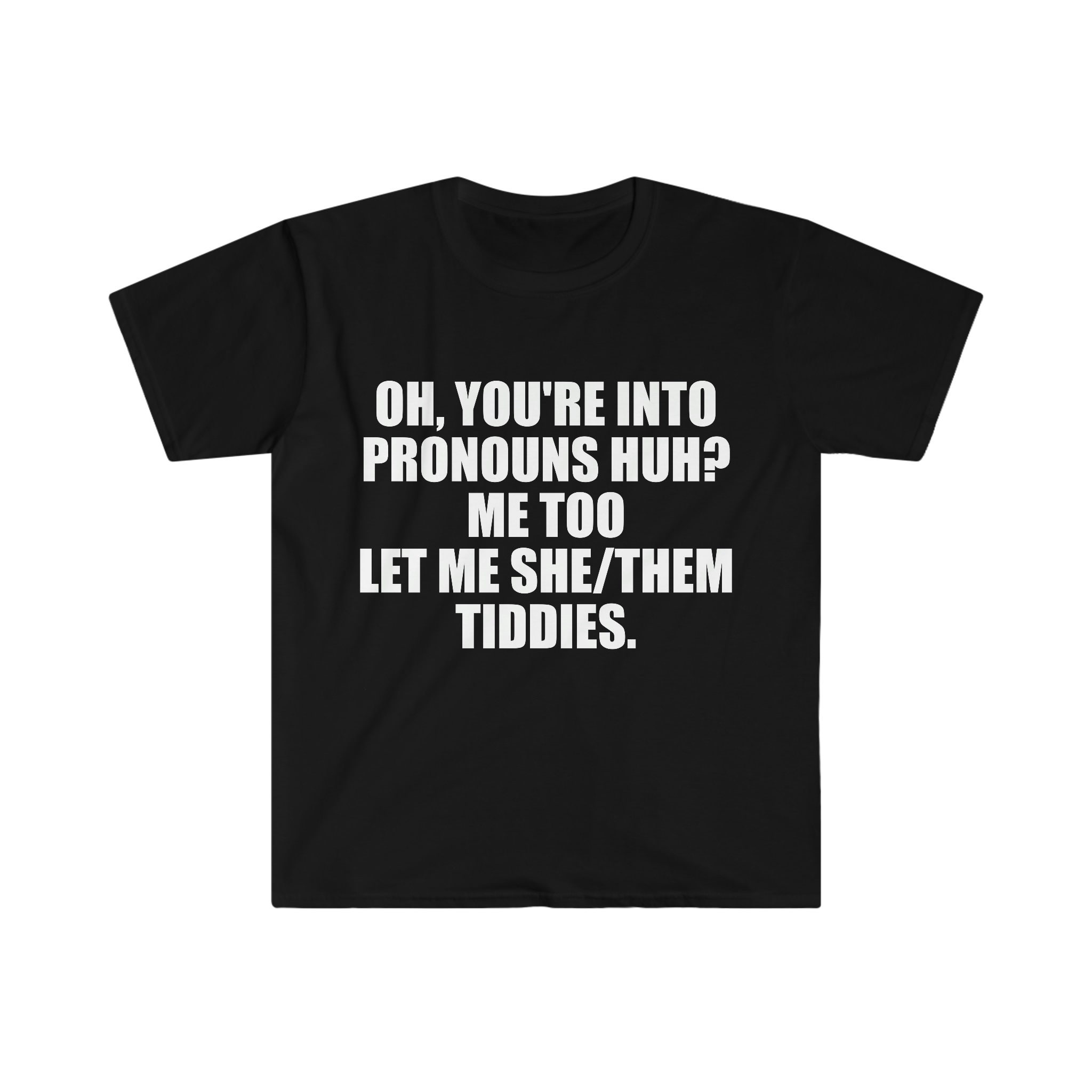 Oh Youre Into Pronouns Huh Me Too, Let Me She-Them TIDDIES F | Inspire ...
