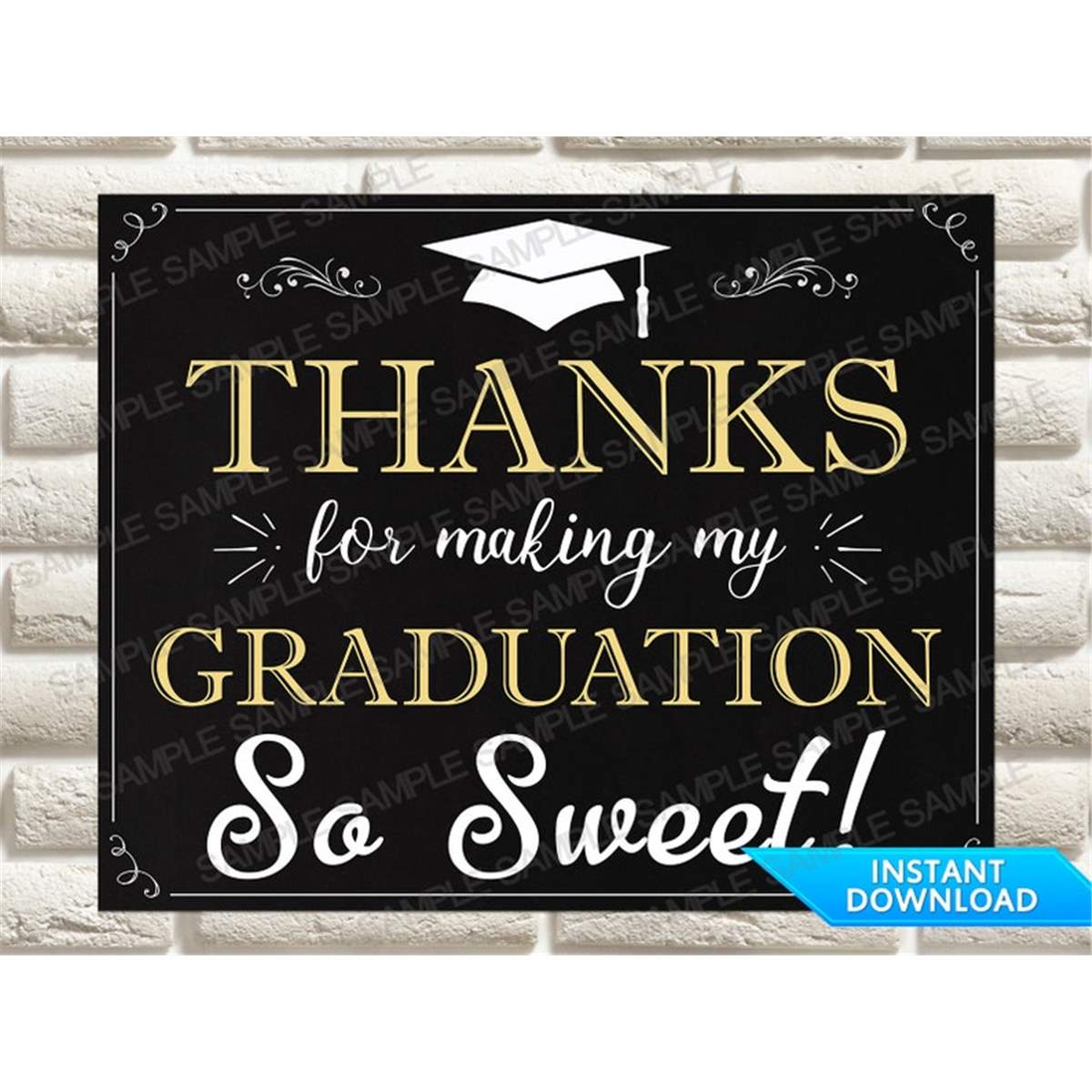 Thanks for making my Graduation so Sweet Sign, Graduation Pa | Inspire ...