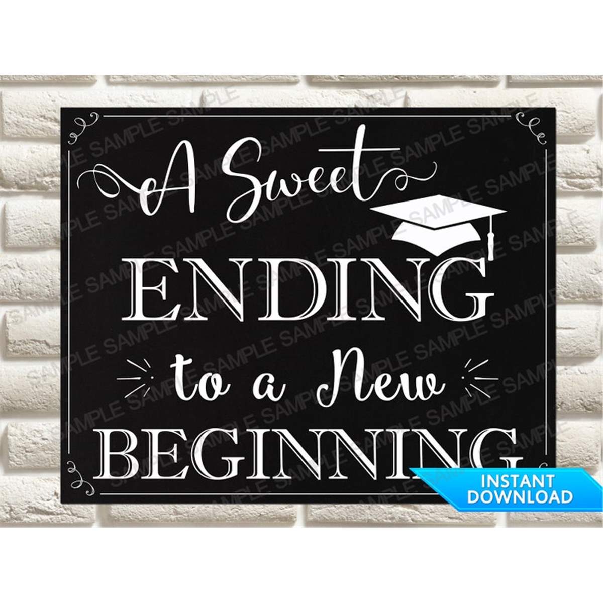 A Sweet Ending to a New Beginning Sign, Graduation Party Sig | Inspire ...