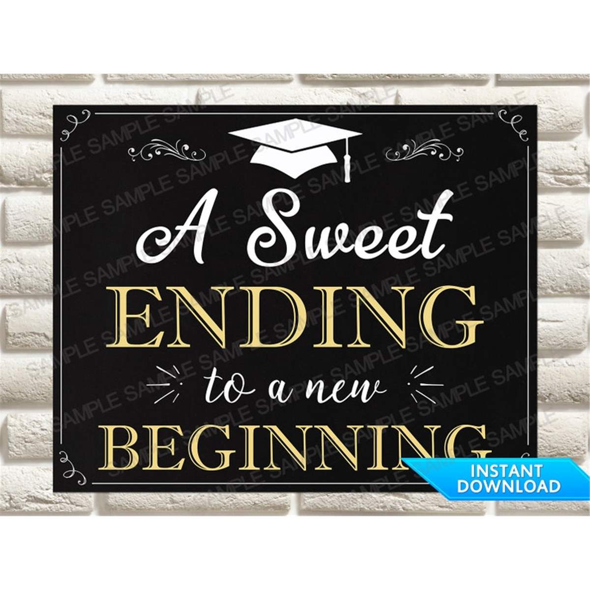 A Sweet Ending to a New Beginning Sign, Graduation Party Cha | Inspire ...