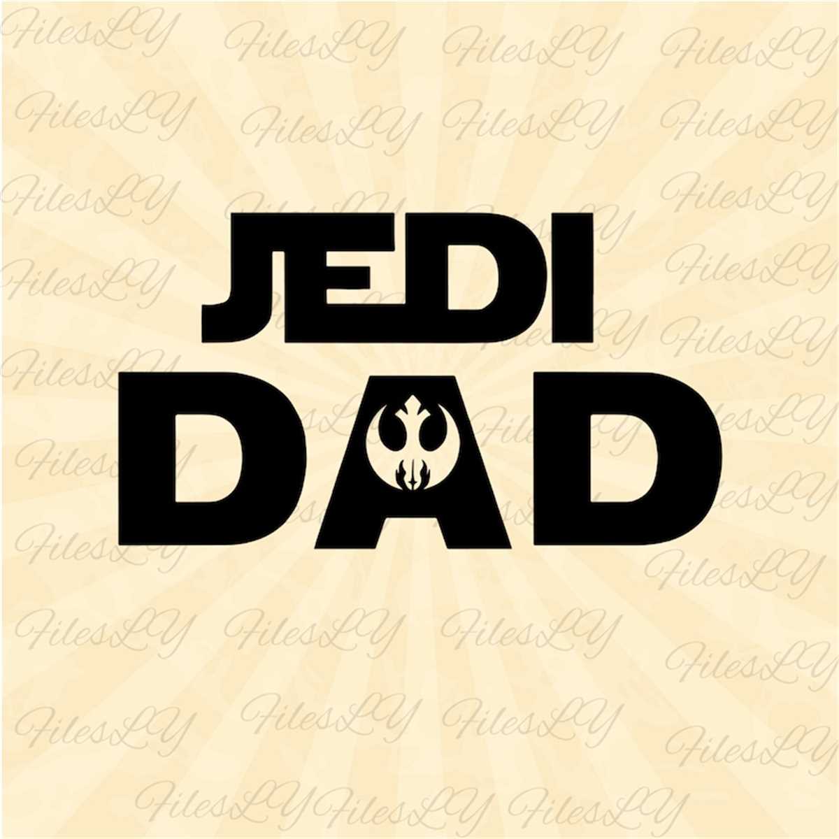 Jedi Dad Svg, Star Wars Svg, Daddy Svg, Jedi Symbol Svg, Je - Inspire ...