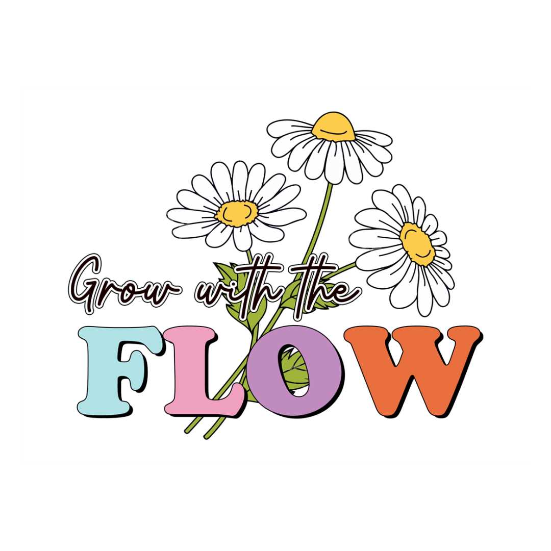 Grow With The Flow Svg | Inspire Uplift