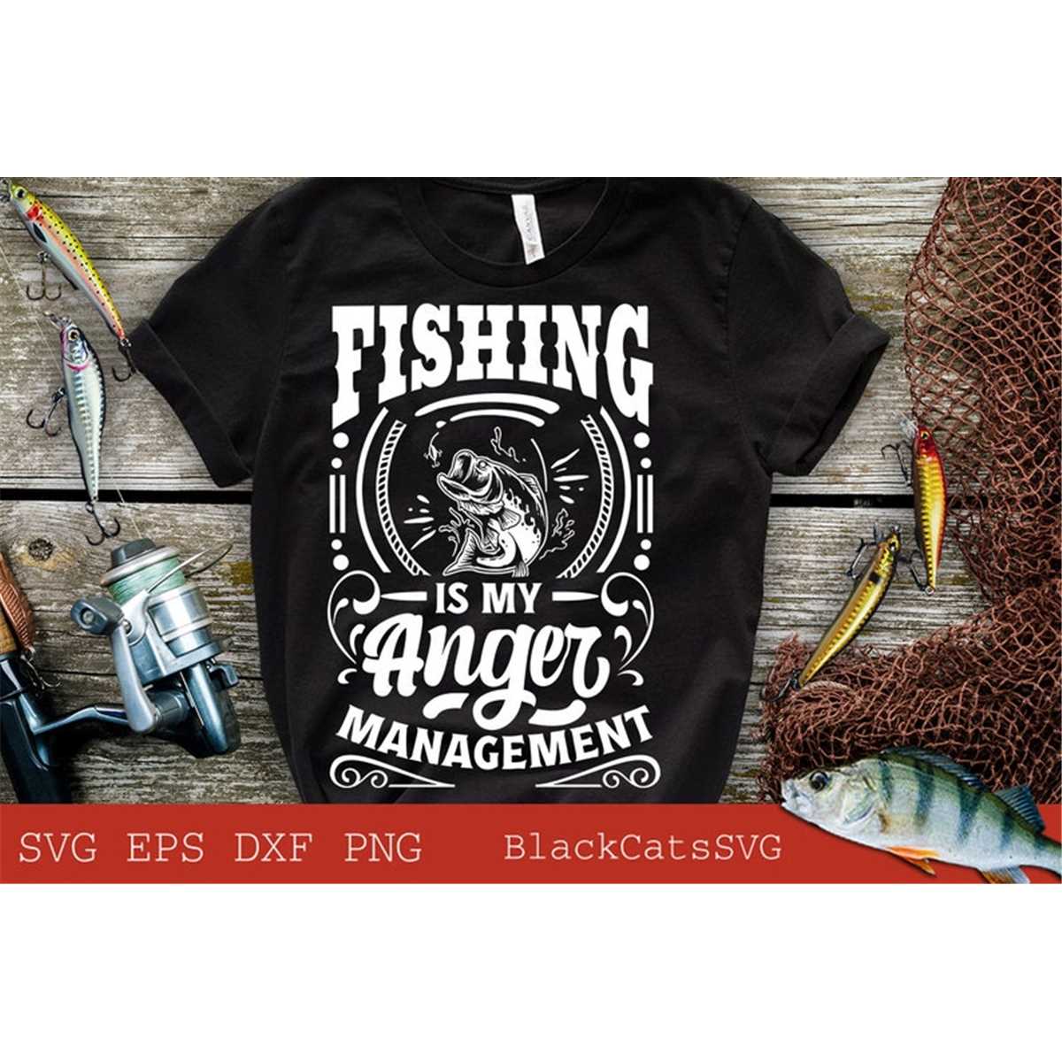 Fishing is my anger management svg, Fishing poster svg, Fish | Inspire ...