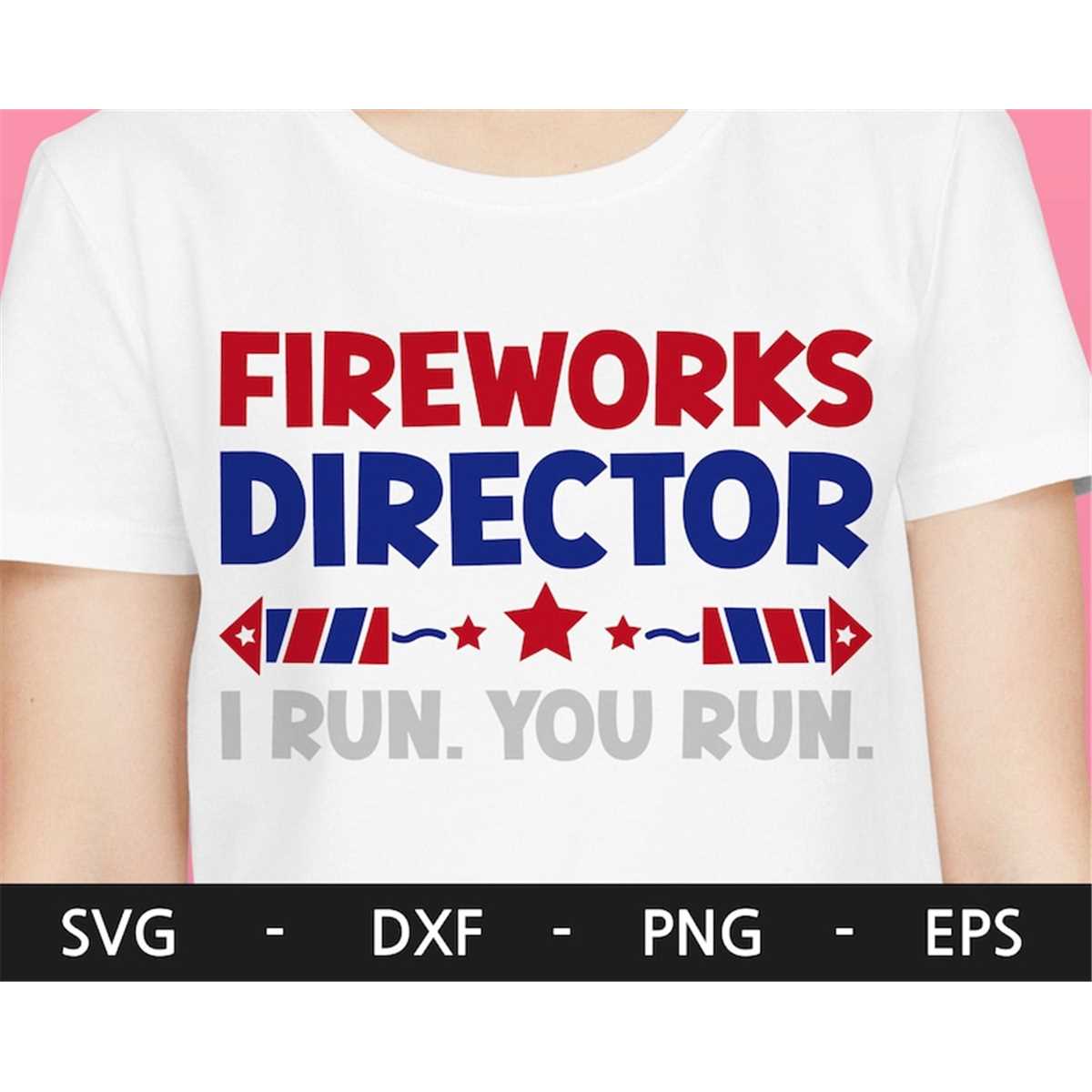 Fireworks Director I Run You Run svg, 4th of July svg, July | Inspire ...