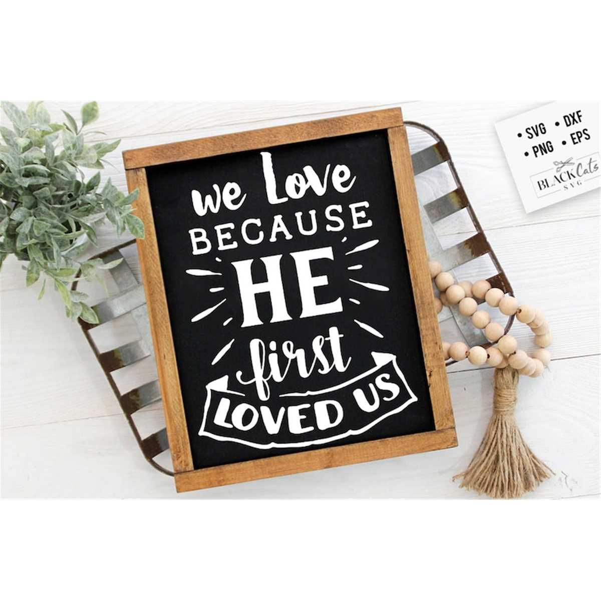 We love because He first loved us svg, Bible svg, Bible vers | Inspire ...
