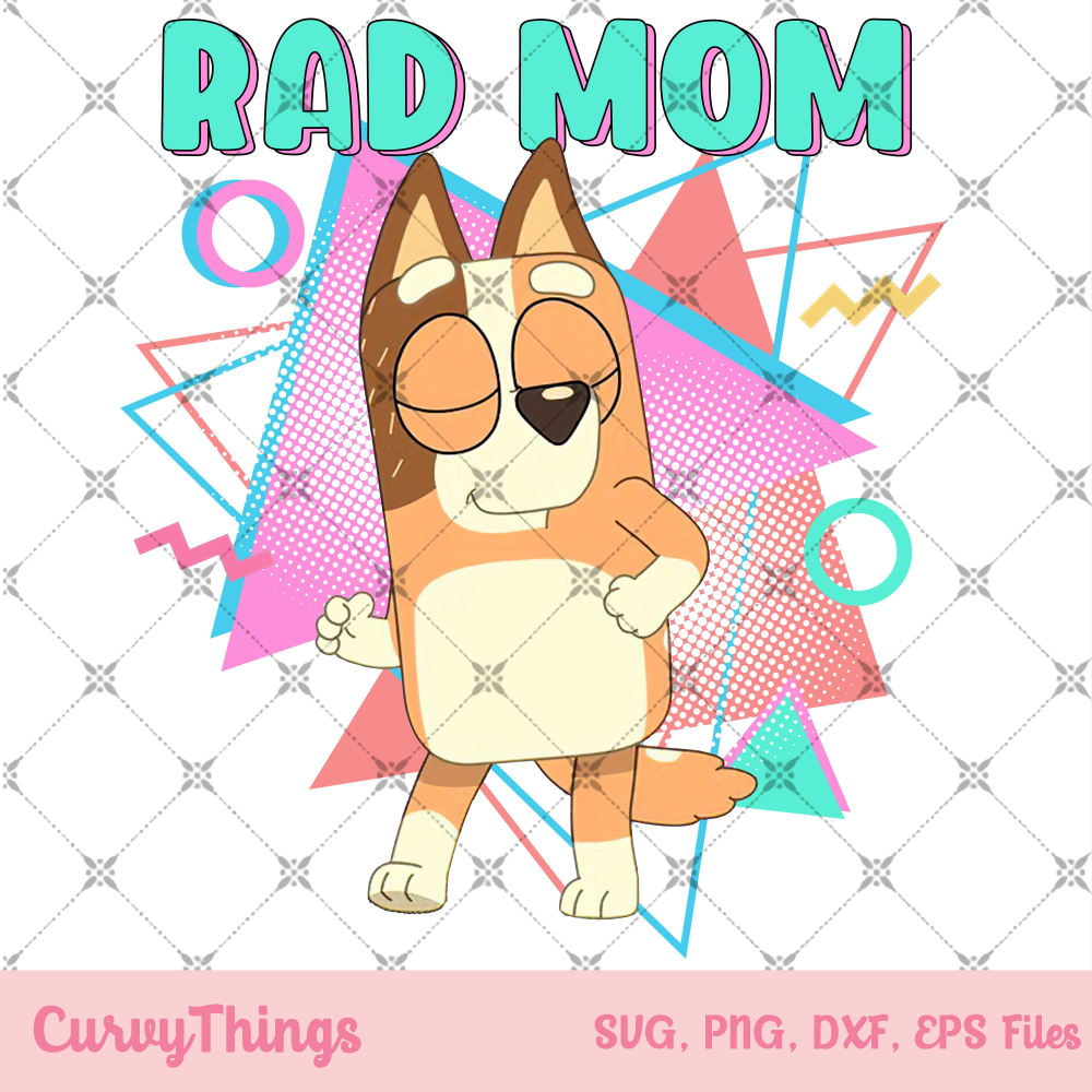 Bluey Rad Mom Png, Bluey Mum Png, Rad Like Mom Png, Bluey Fa | Inspire ...