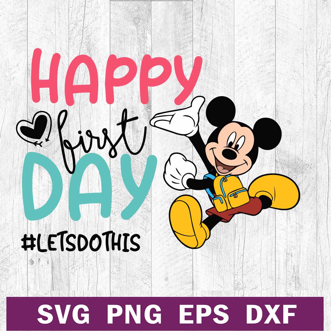 Happy first day of school mickey disney SVG PNG DXF EPS - Inspire Uplift