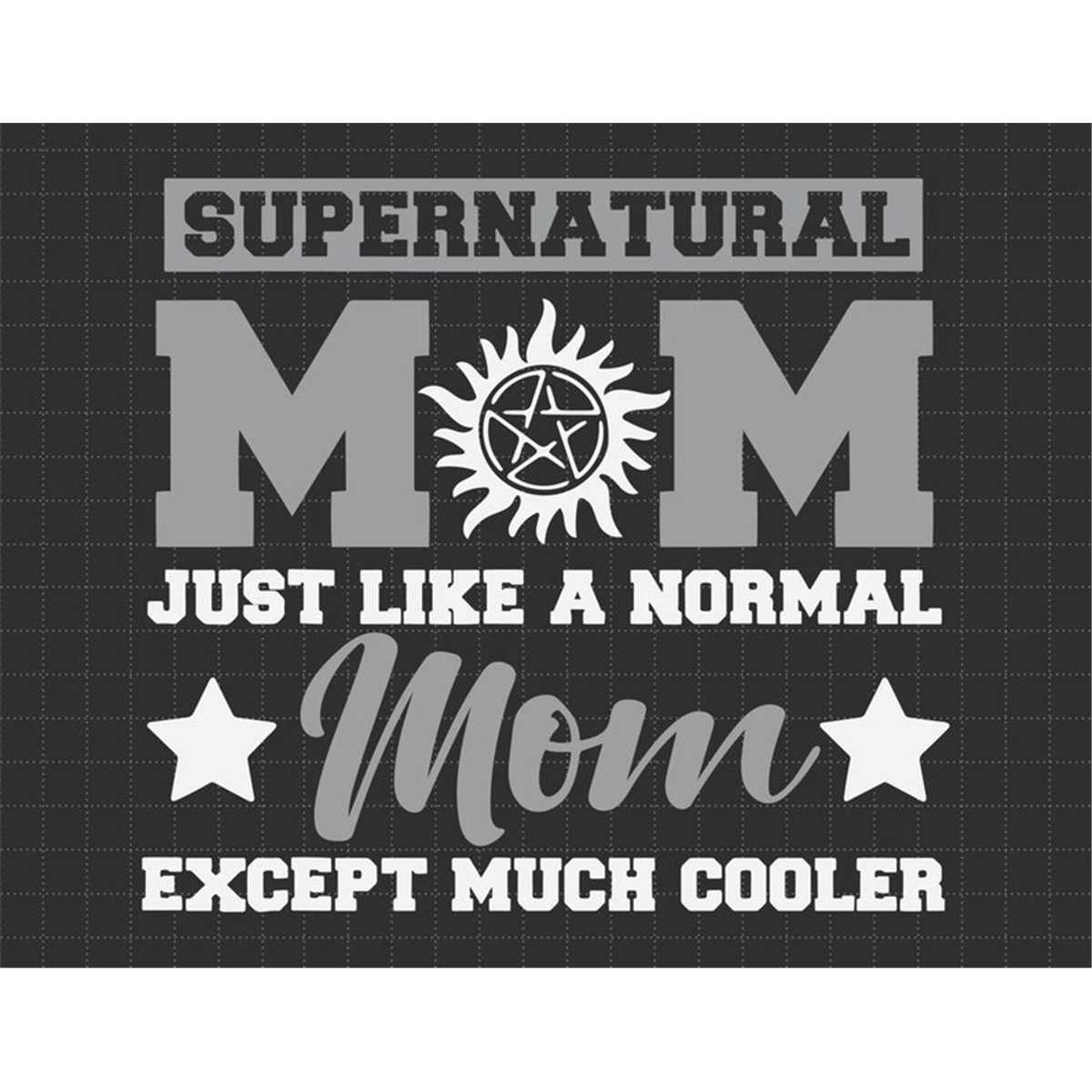 Supernatural Mom Just Like A Normal Mom Except Much Cooler S | Inspire ...
