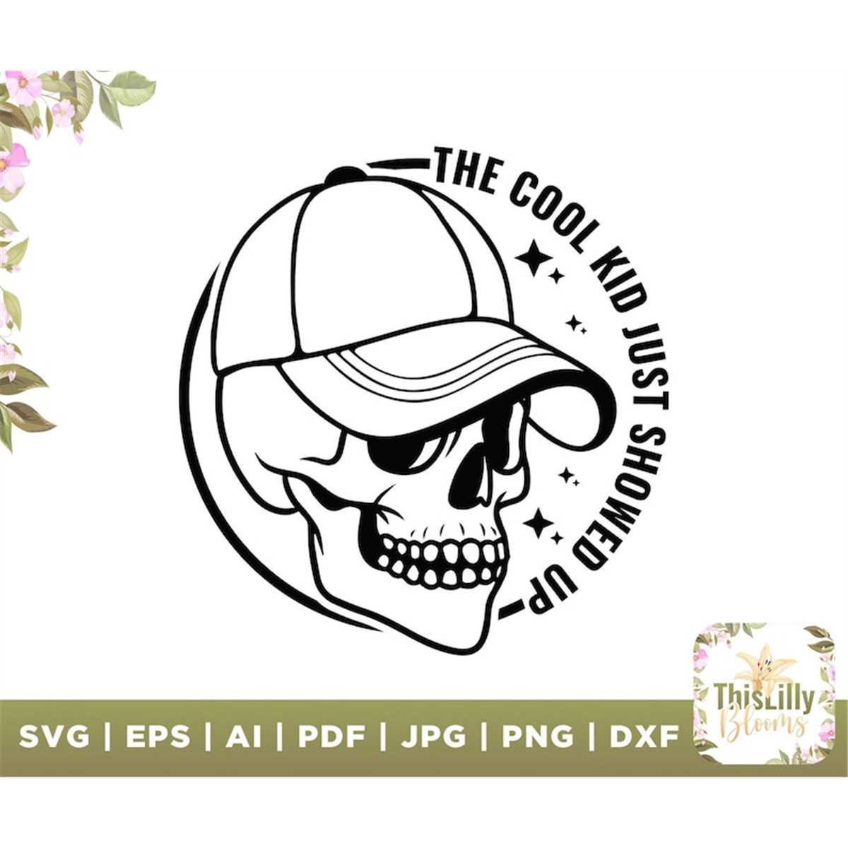 The Cool Kid Just Showed Up Svg, Skull Svg, cool kid svg, sh - Inspire ...