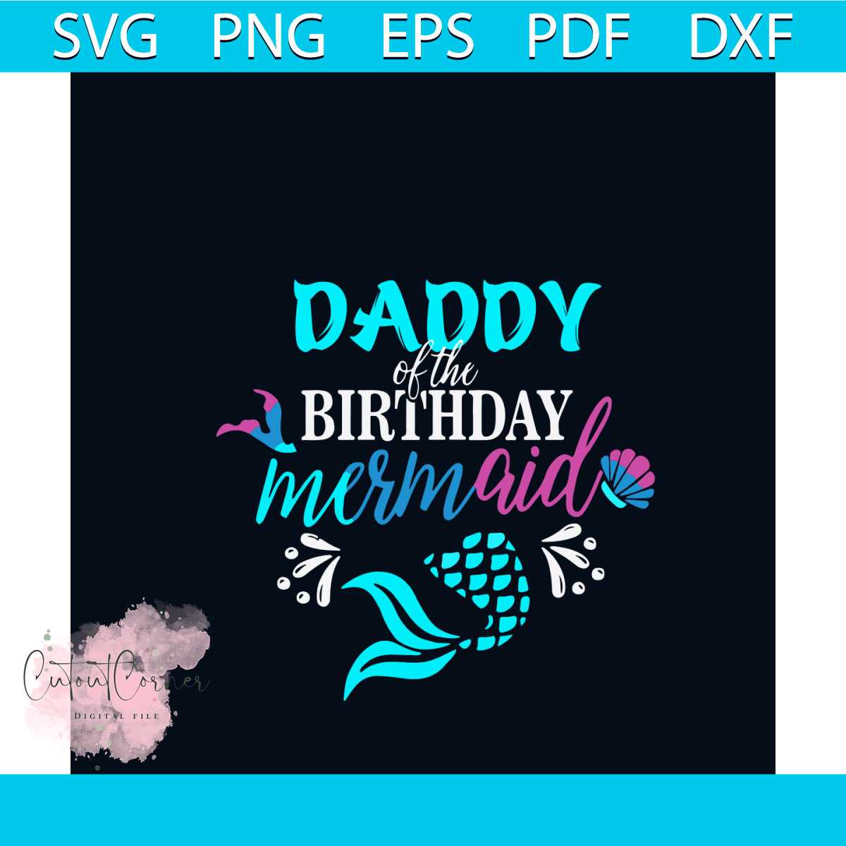 Daddy Of The Birthday Mermaid Svg, Birthday Svg, Dad Svg, Da | Inspire ...