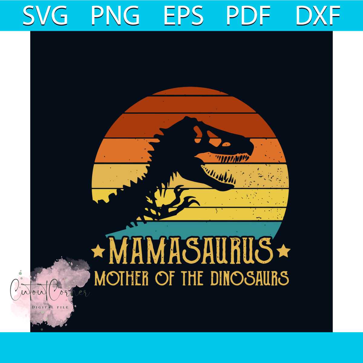 Mamasaurus Mother Of The Dinosaurs Trex Retro Vintage Svg, M | Inspire ...