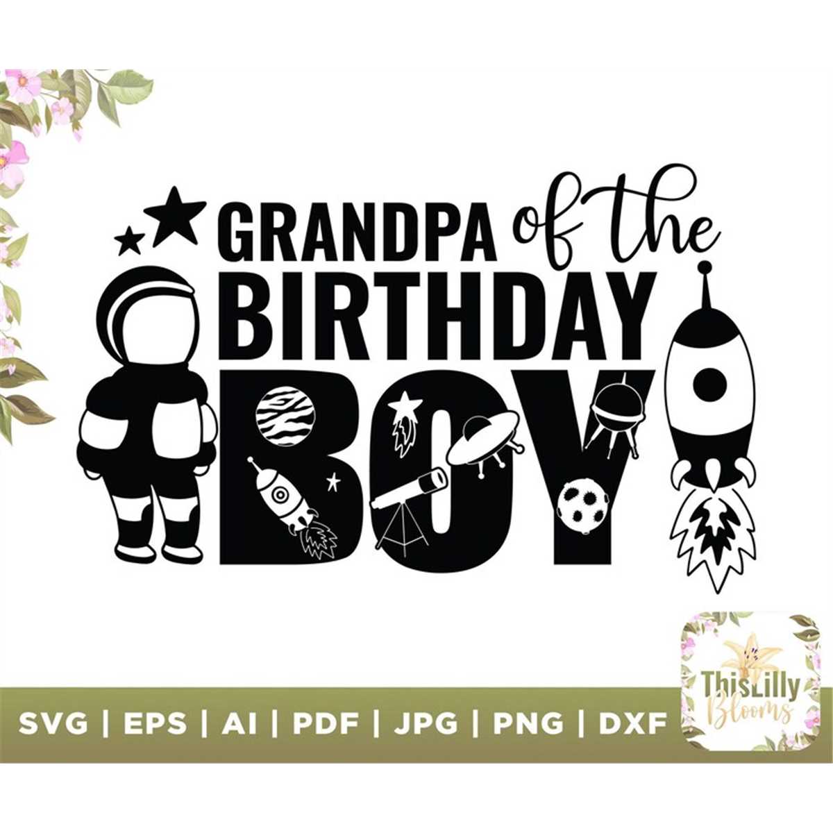 Grandpa of the birthday boy svg, Space Themed Birthday, Matc - Inspire ...