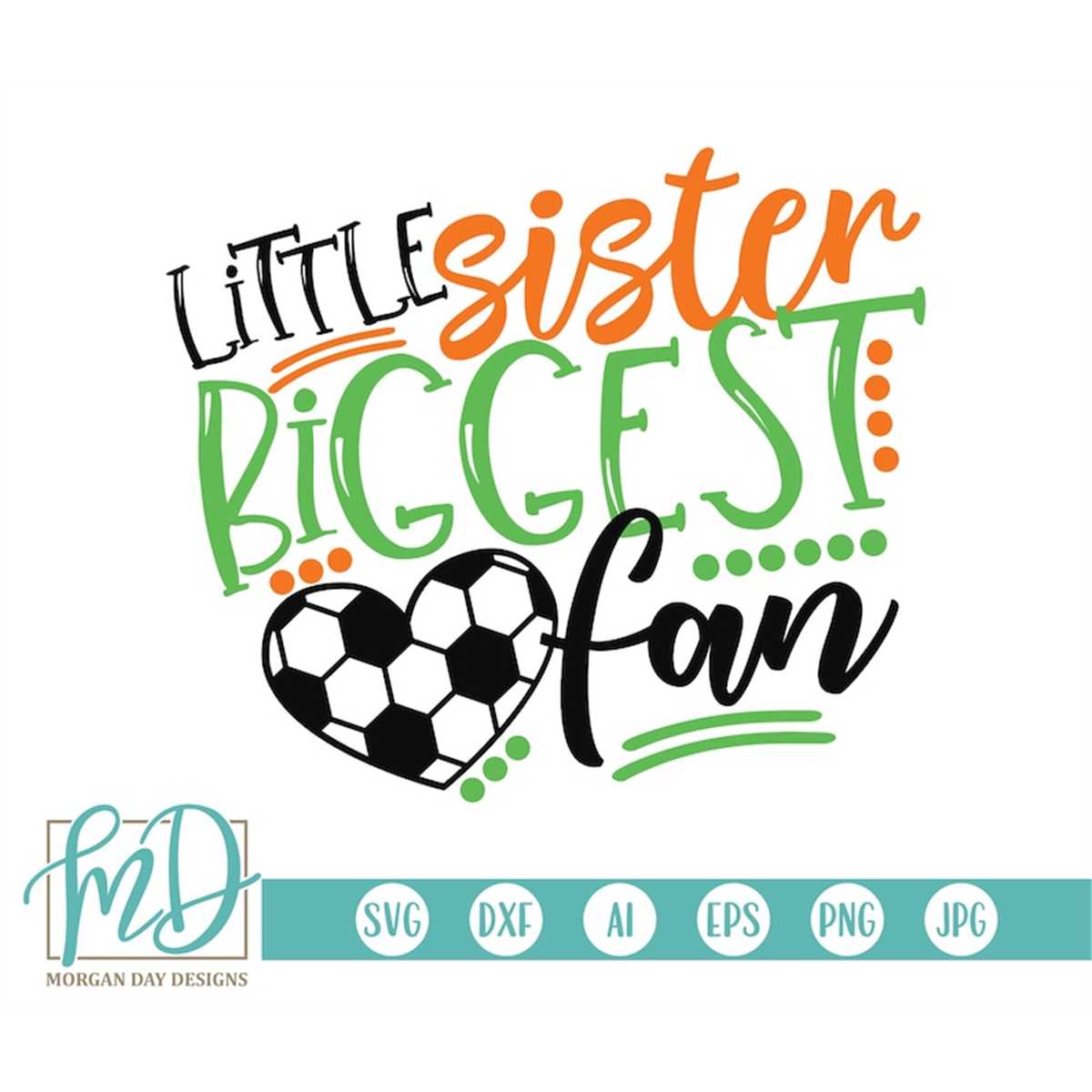 little sister biggest fan soccer svg - Inspire Uplift