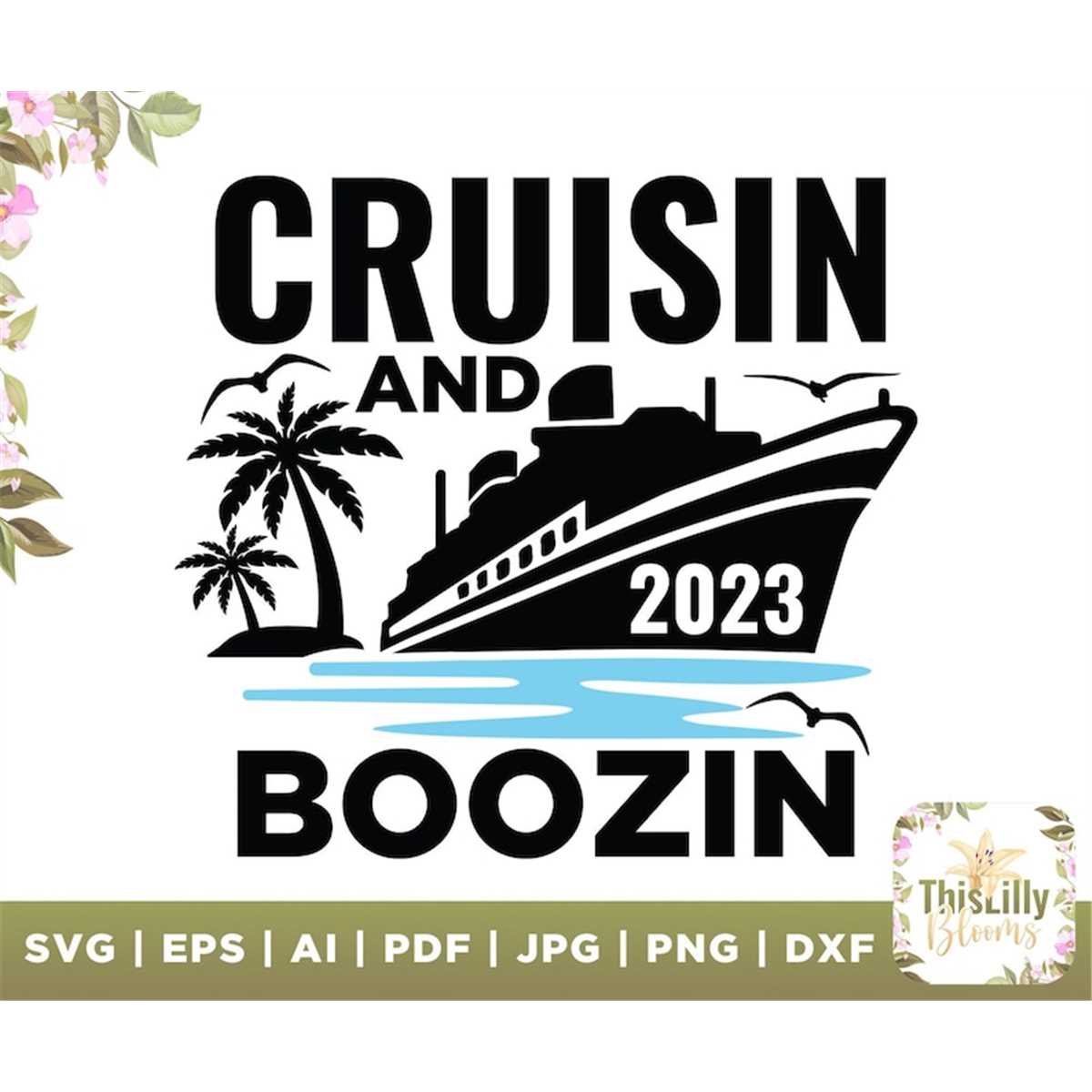 Cruisin and 2023 Boozin Svg, Cruisin and Boozin Svg, Summer - Inspire Uplift