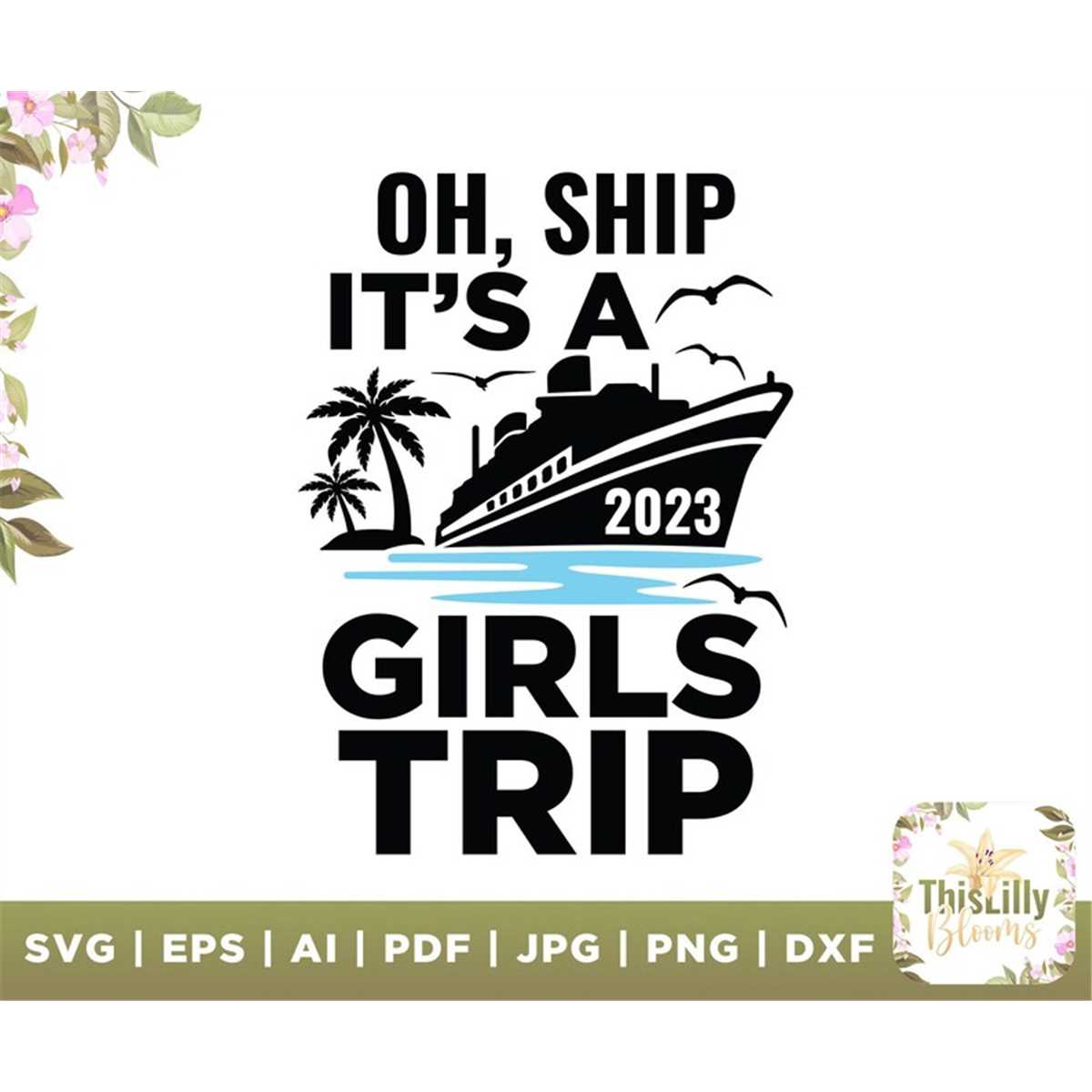 Oh, Ship Its girls Trip Svg, Honeymoon Cruise Svg, girls tri | Inspire ...