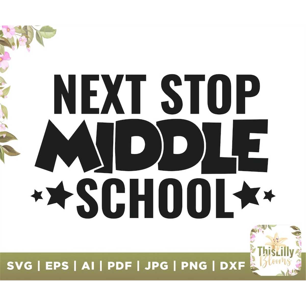 Next Stop Middle School Svg, Kids School Student Shirt, next | Inspire ...