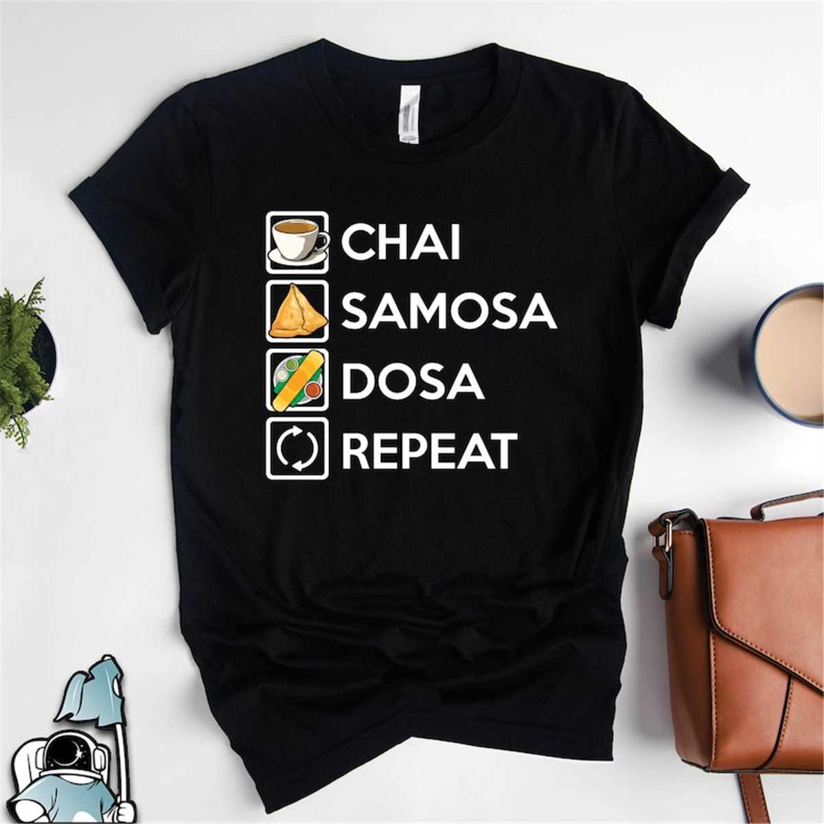 Chai Samosa Dosa Shirt, Indian Foodie Shirt, Indian Food Shi | Inspire ...