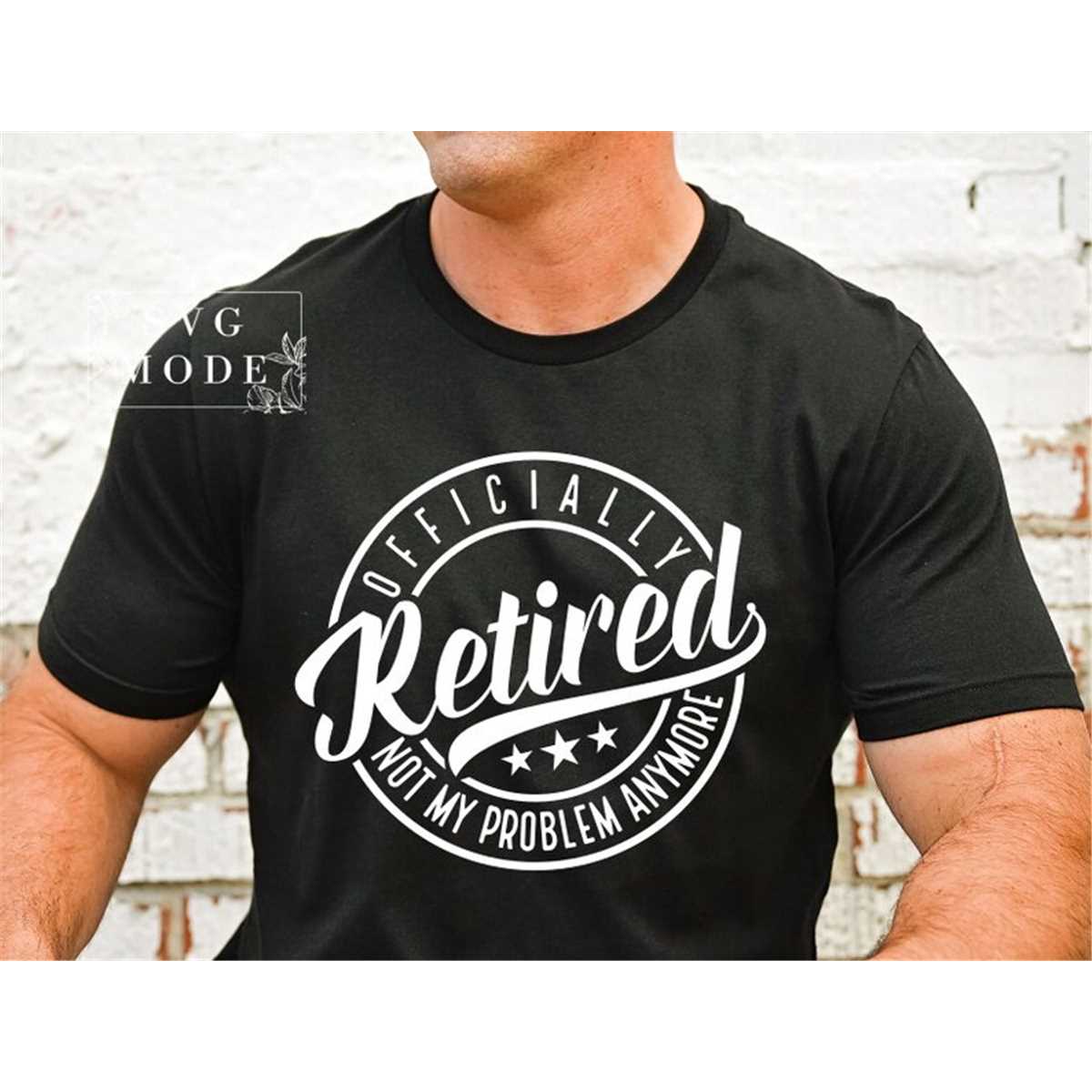 Retired Mode SVG PNG, Retirement Shirt Svg, Officially Retir - Inspire ...