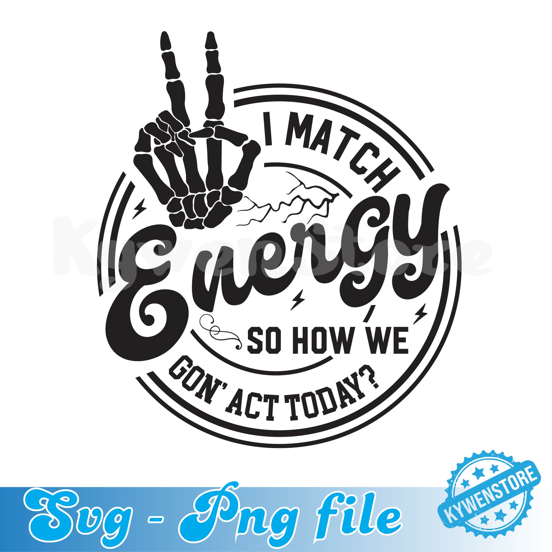 I Match Energy Svg, Funny Skull Svg, Sarcasm Svg, Sassy Svg, | Inspire ...