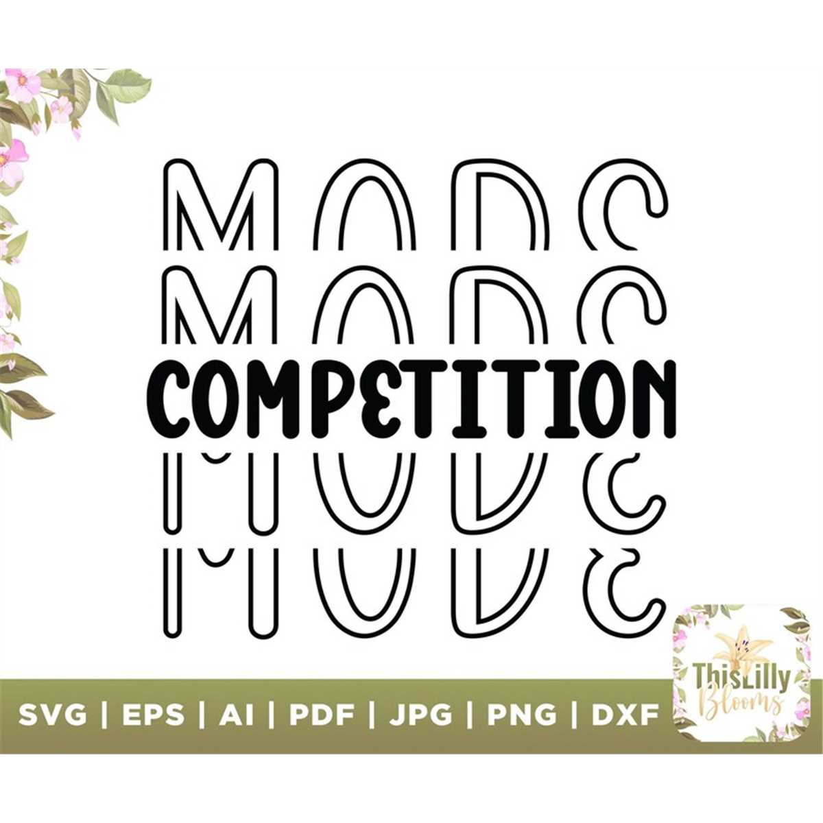 Competition Mode Svg, Cheer Shirt Svgs, Cheerleader Cut File - Inspire ...