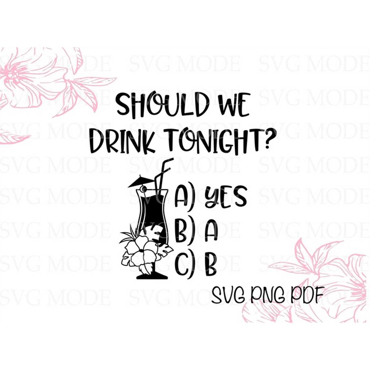 Should We Drink Tonight SVG PNG PDF, Funny Drinking Svg, Gir | Inspire ...