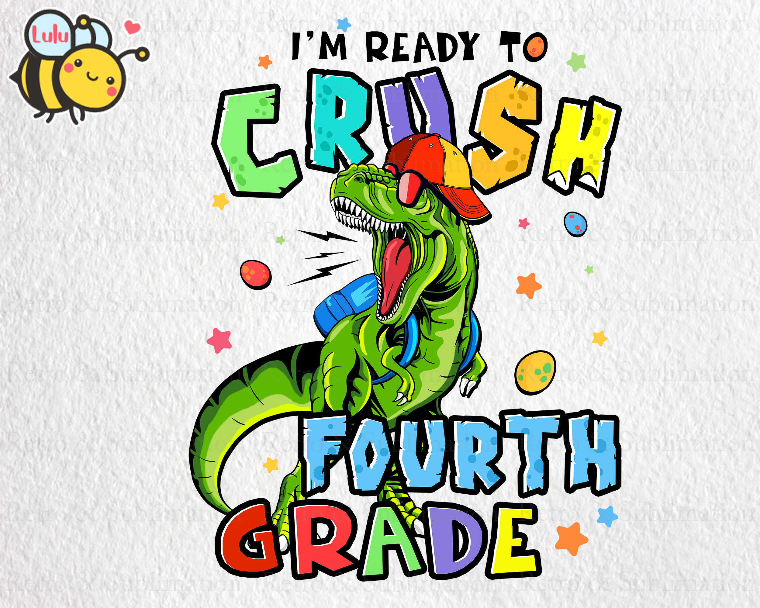 Im Ready To Crush Dinosaur Fourth Grade PNG, Back To School | Inspire ...