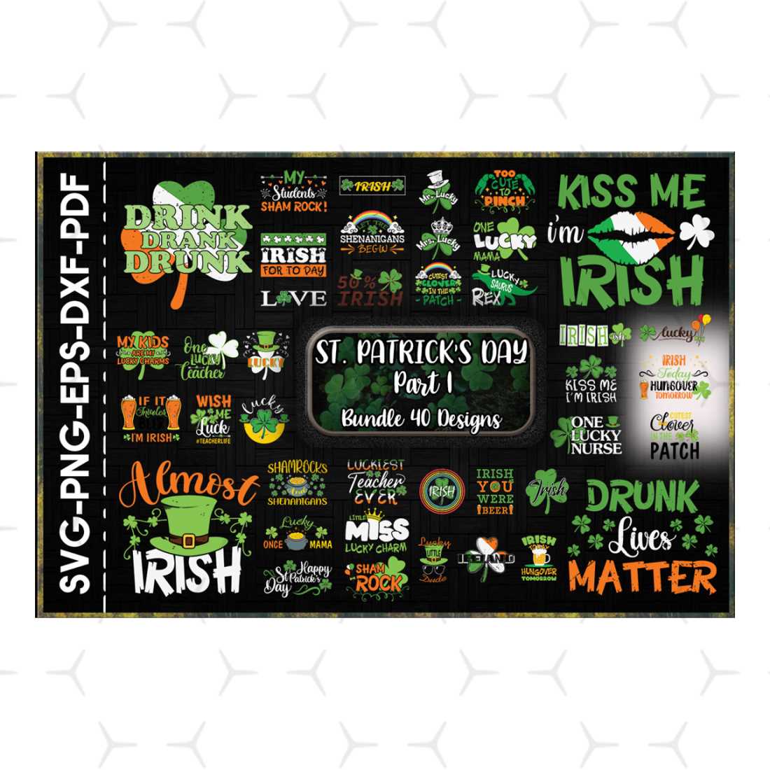40 Designs St Patricks Day Bundle Svg Part 1, St Paddys Day | Inspire ...