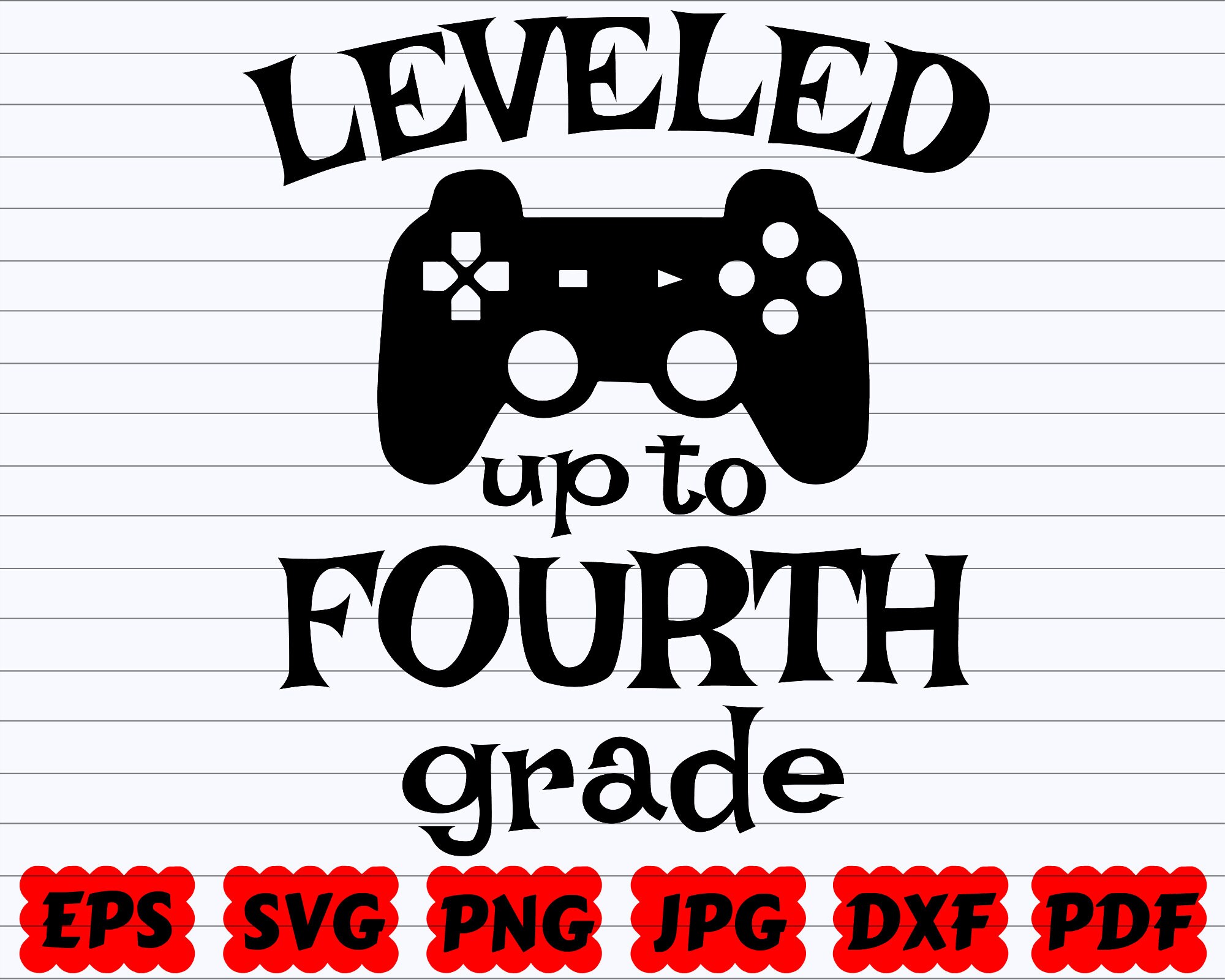Leveled up to Fourth Grade SVG , School SVG , Back To School | Inspire ...