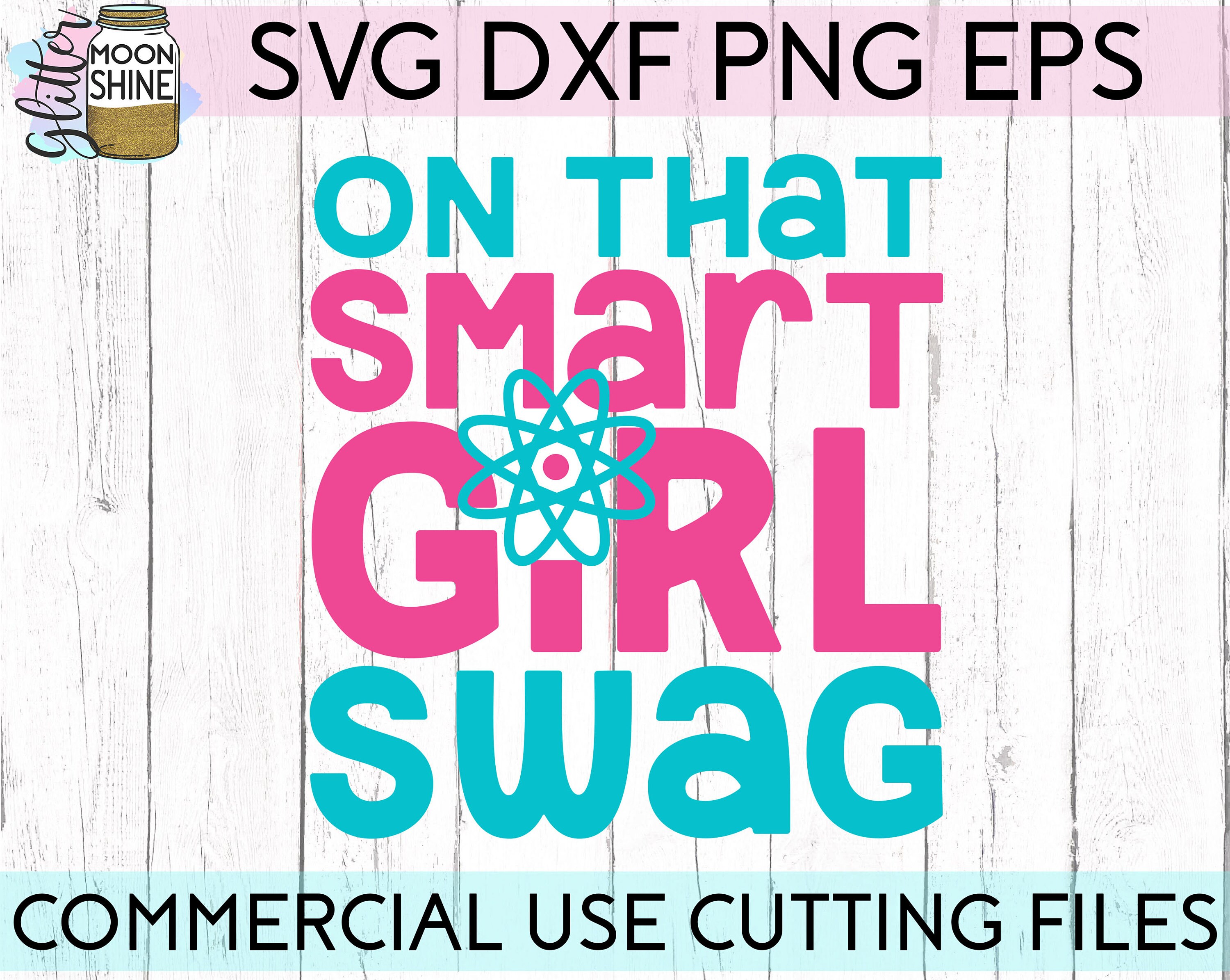 On That Smart Girl Swag svg dxf png eps Files for Cutting Ma | Inspire ...