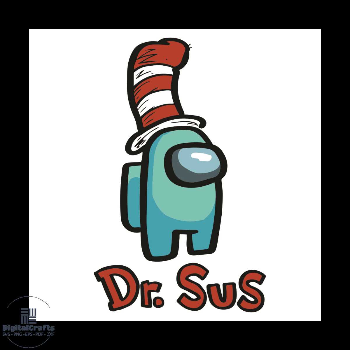 Dr Sus Svg, Dr Seuss Svg, Among Us Svg, Sus Svg, Among Sus S | Inspire ...