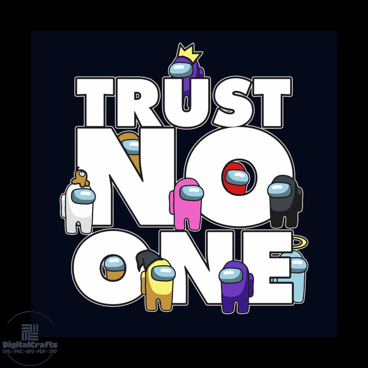 Trust No One Svg, Trending Svg, Among Us Svg, Cute Among Us | Inspire ...