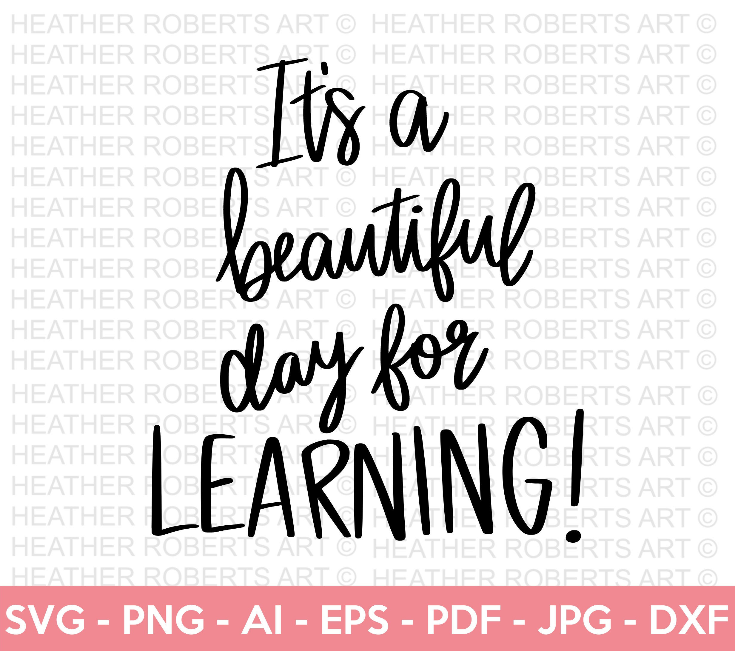 Beautiful Day of Learning SVG, Teacher SVG, School SVG, Teac - Inspire ...