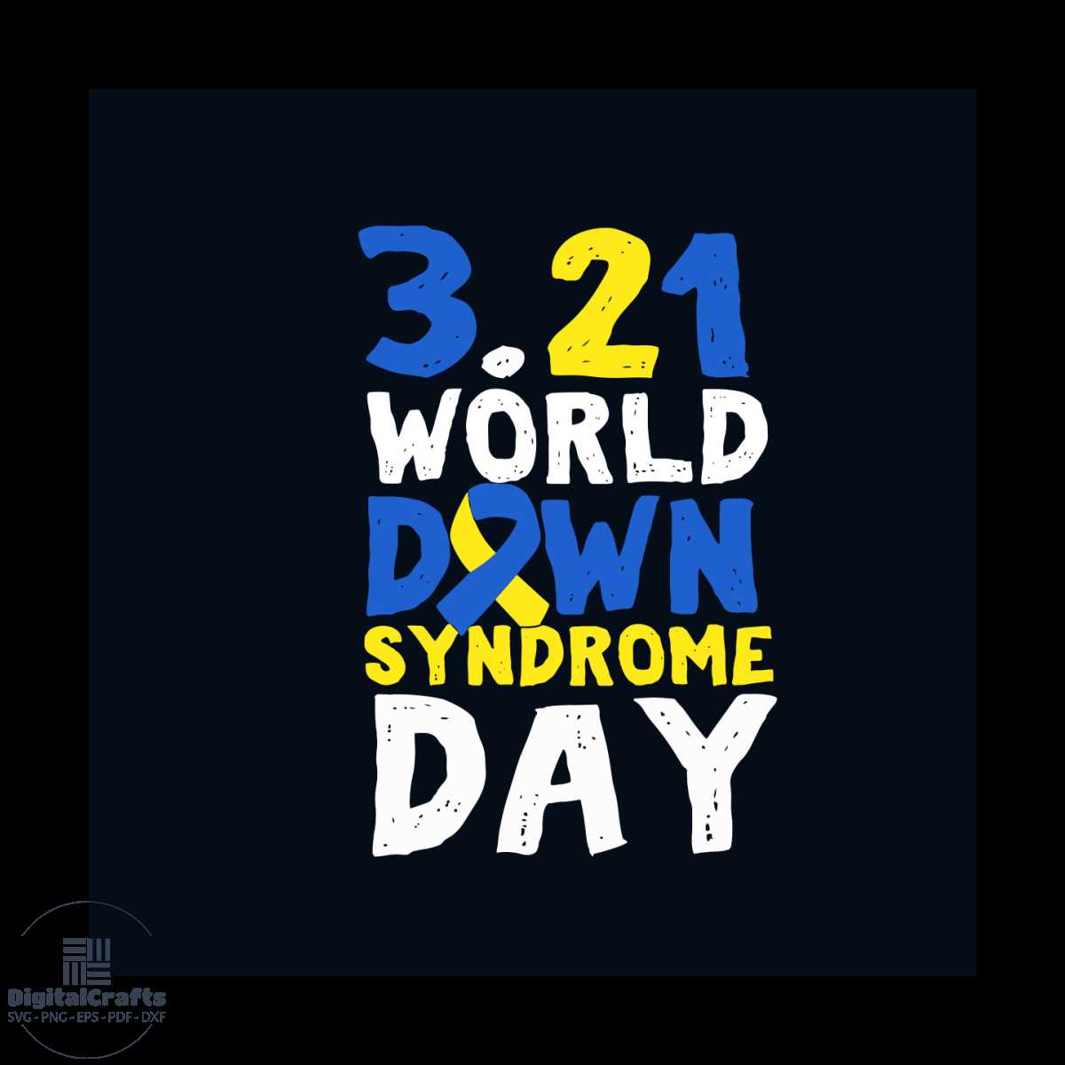 World Down Syndrome Day March 21 Svg, Awareness Svg, Down Sy | Inspire ...
