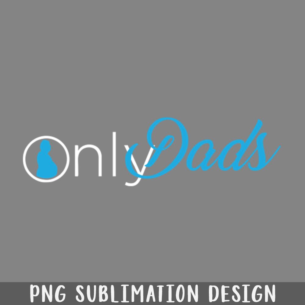 Only dads PNG Download | Inspire Uplift
