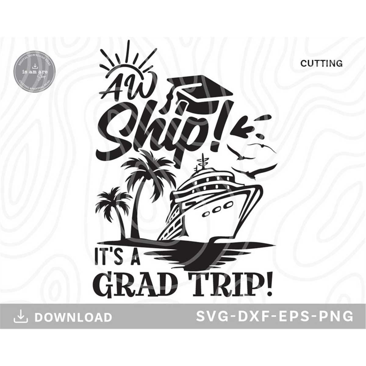Graduation Cruise Trip SVG, Aw Ship It's a Grad Trip Svg,fun | Inspire ...