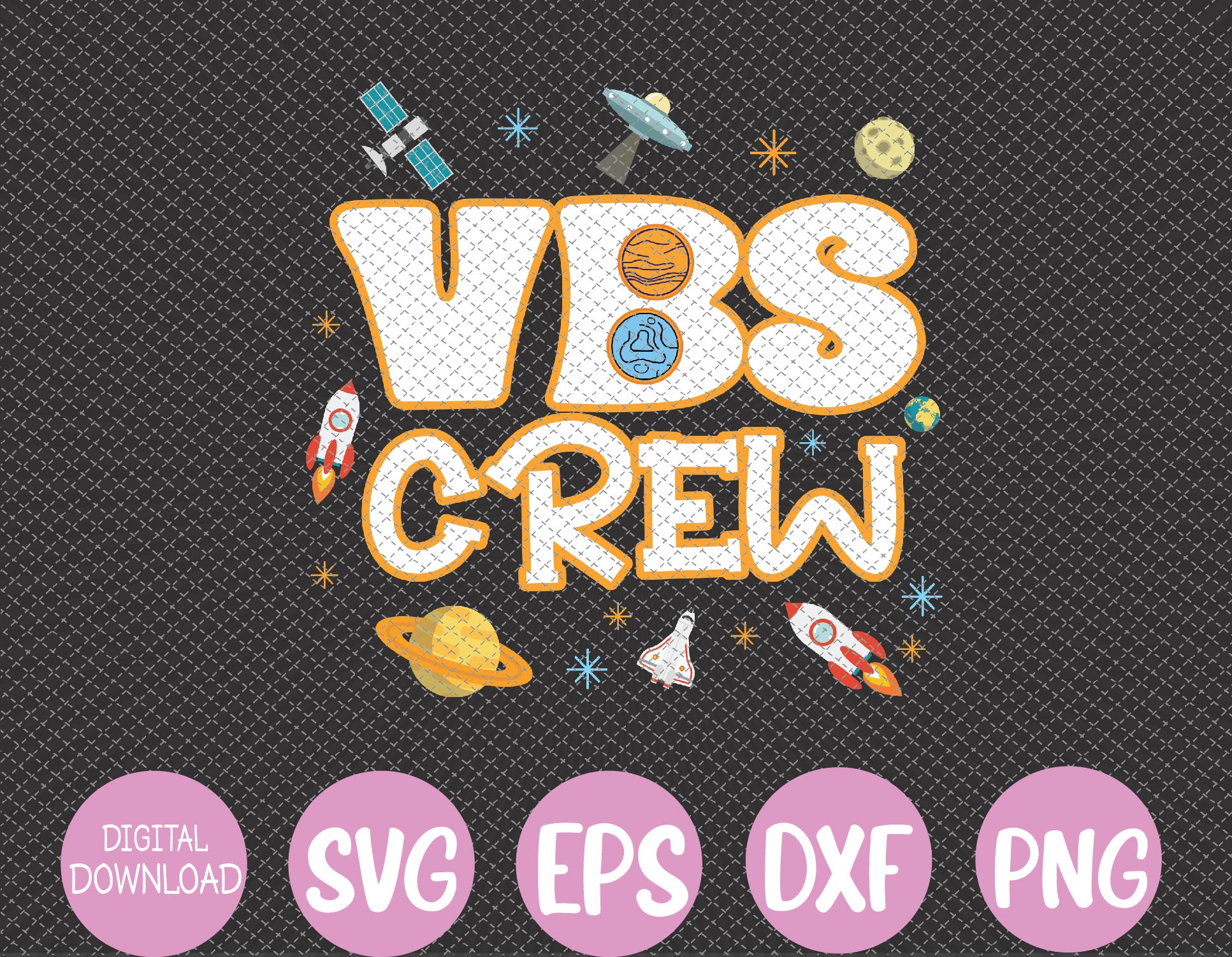 VBS Crew Back To School 2023 Space Astronaut Svg, Eps, Png, | Inspire ...
