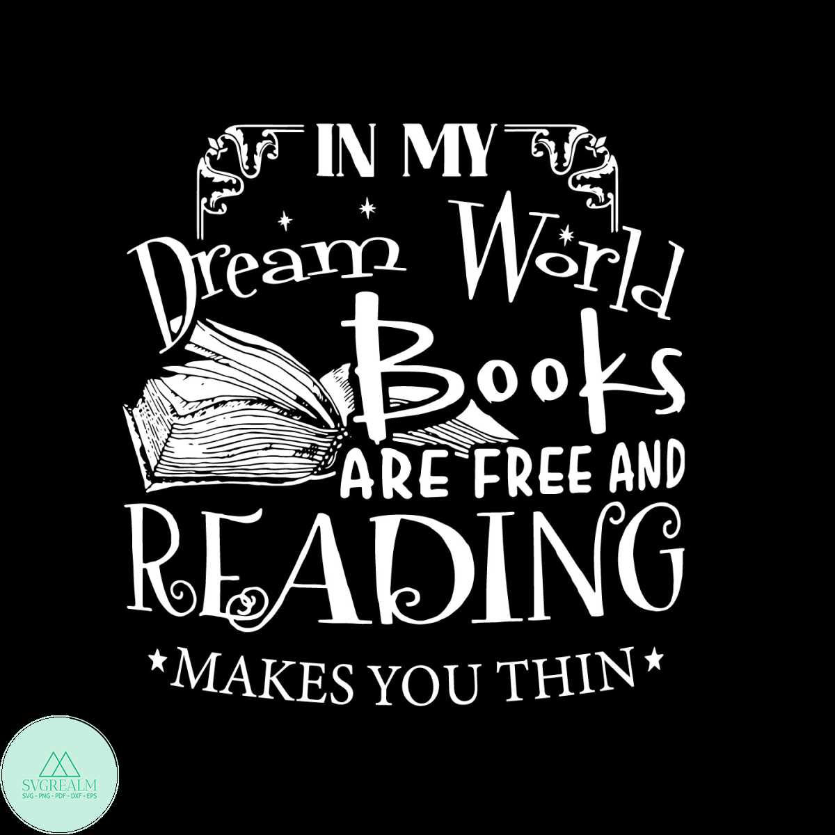 In My Dream World Book Are Free And Reading Shirt Vector Gif | Inspire ...