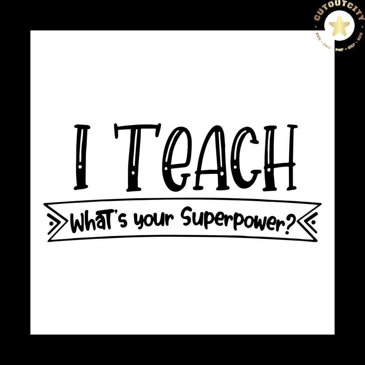 I Teach Whats Your Superpower Svg, Fathers Day Svg, Fathers | Inspire ...