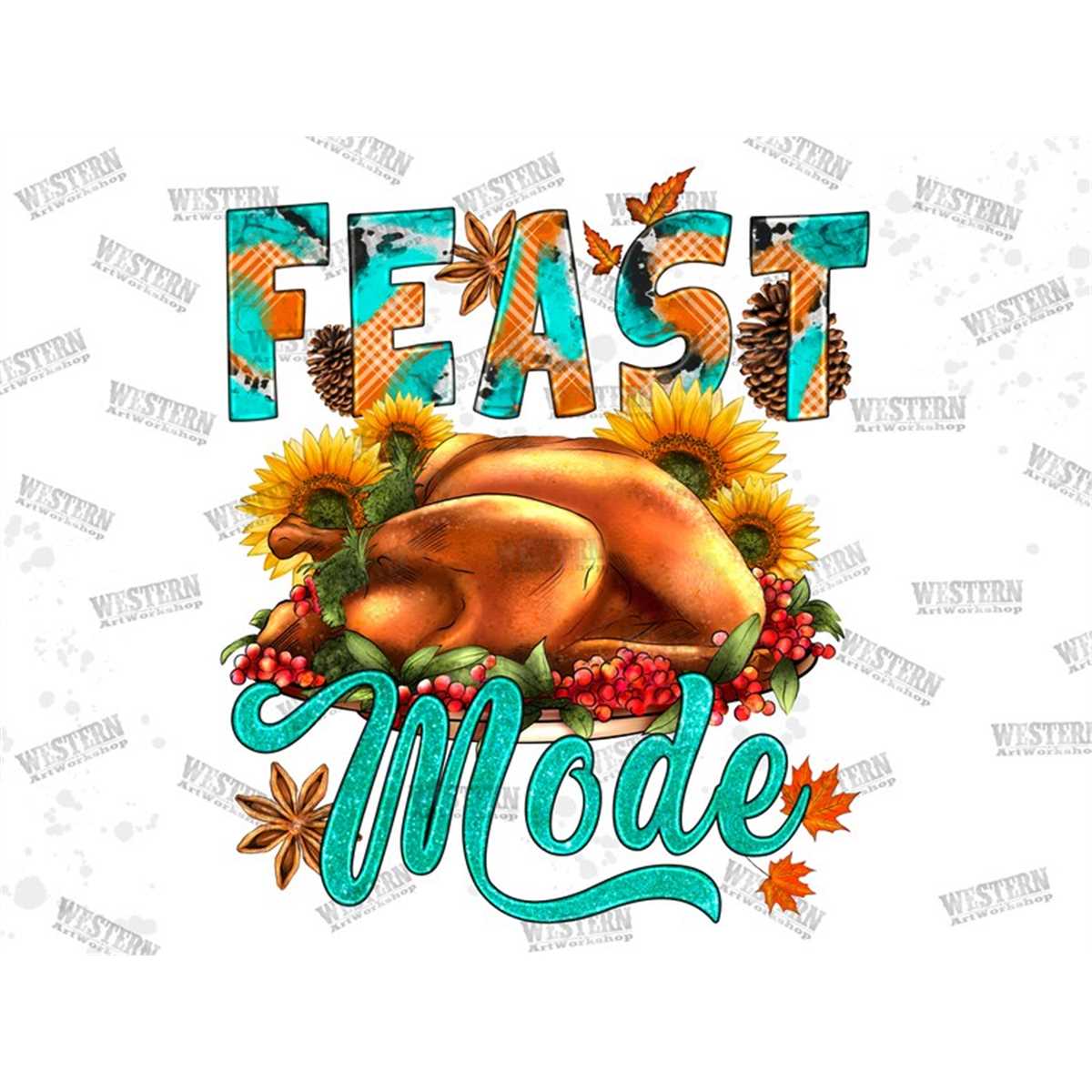 Feast Mode Png, Thankful Png Sublimation Design, Feast Mode - Inspire ...