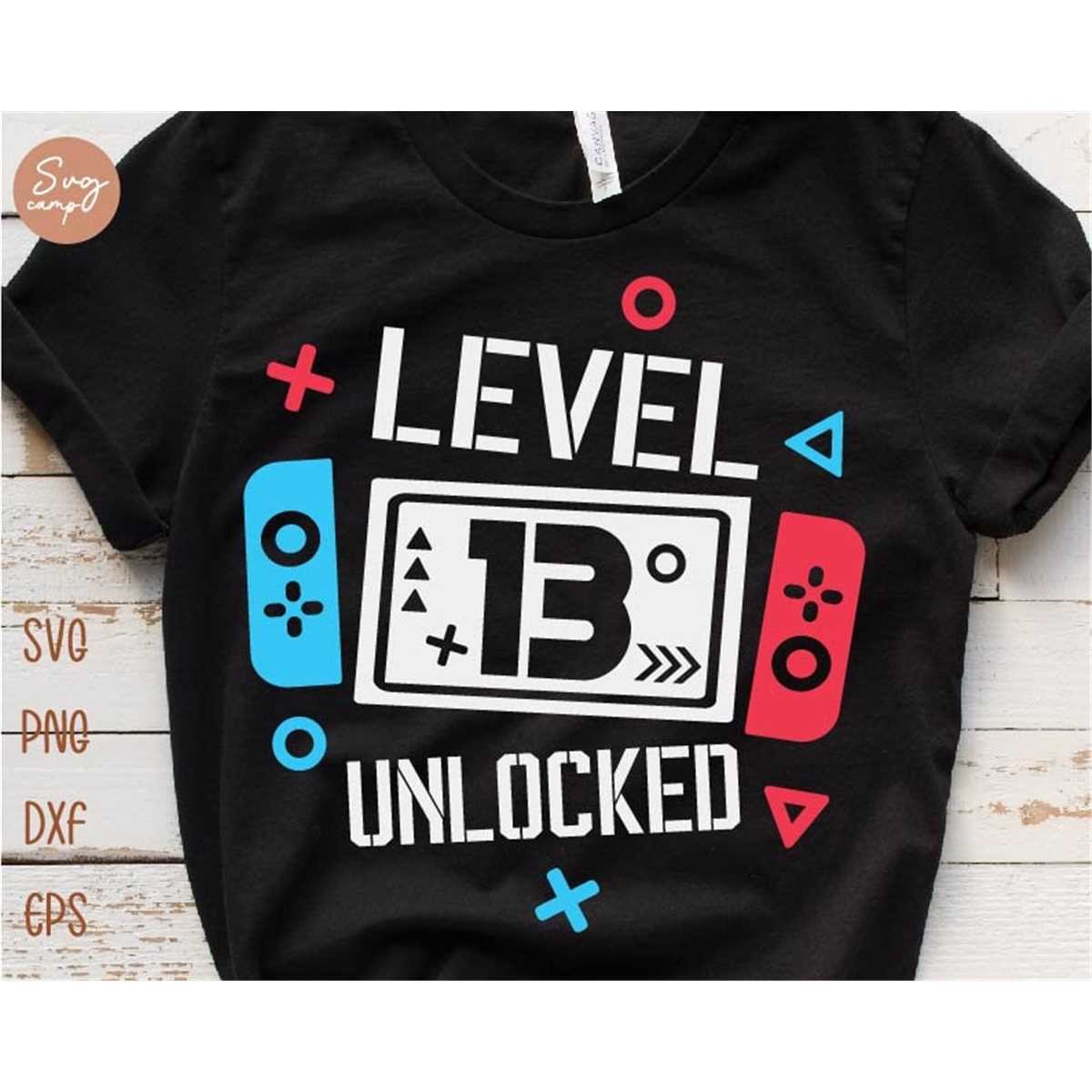 Level 13 Unlocked Birthday Svg, 13th Birthday Boy Gamer Svg, | Inspire ...