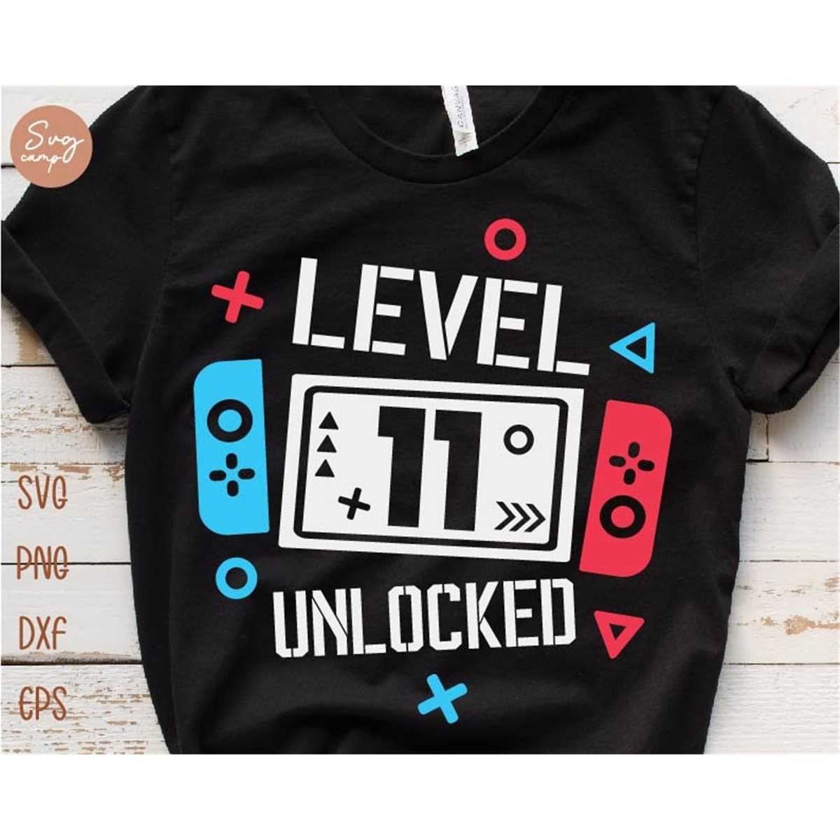 Level 11 Unlocked Birthday Svg, 11th Birthday Boy Gamer Svg, - Inspire ...