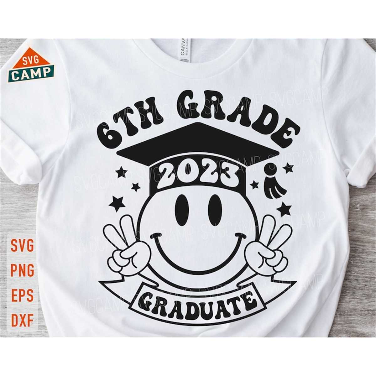 6th Grade Graduate 2023 svg, Last Day of School svg, Sixth G | Inspire ...