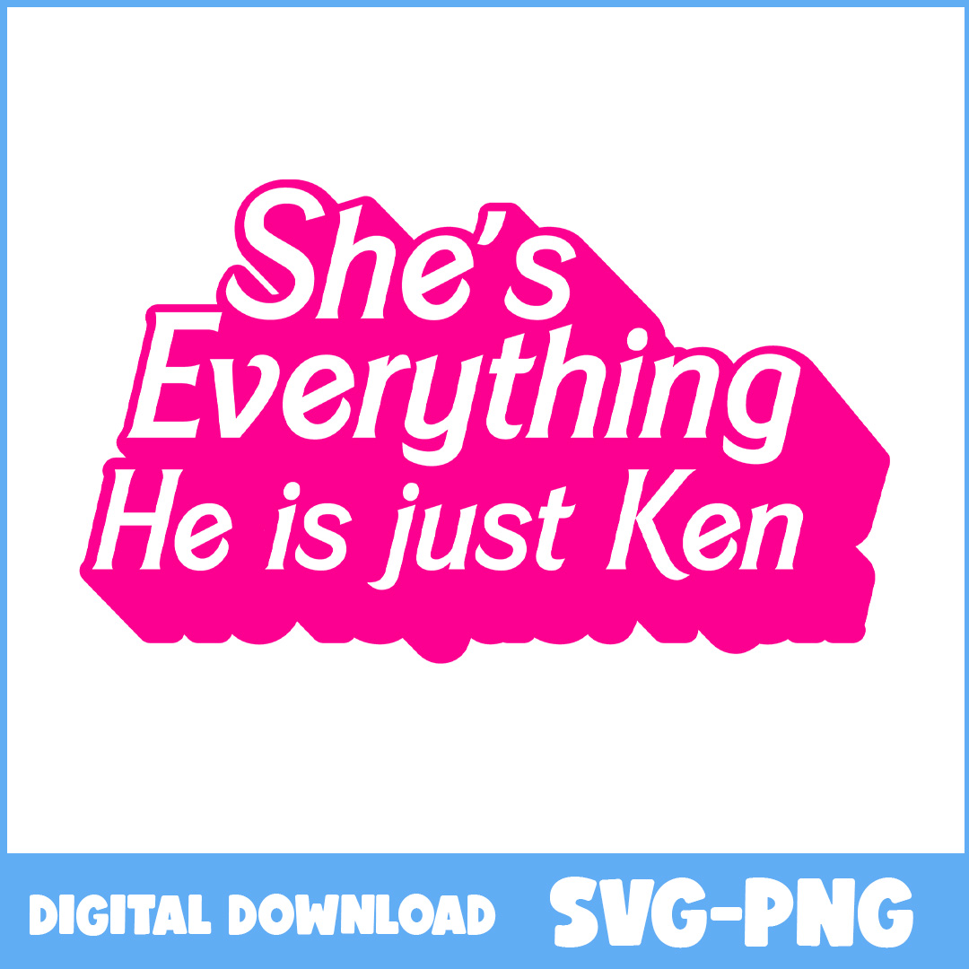 Barbie She's Everything He's Just Ken Png, Barbie Birthday S | Inspire Uplift