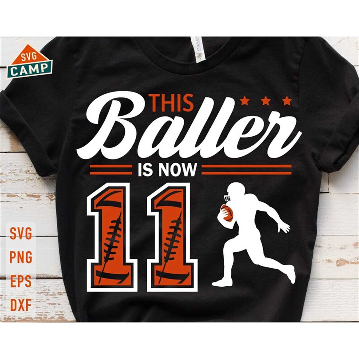 This Baller is Now 11 Svg, Birthday Boy Football Svg, 11th B | Inspire ...