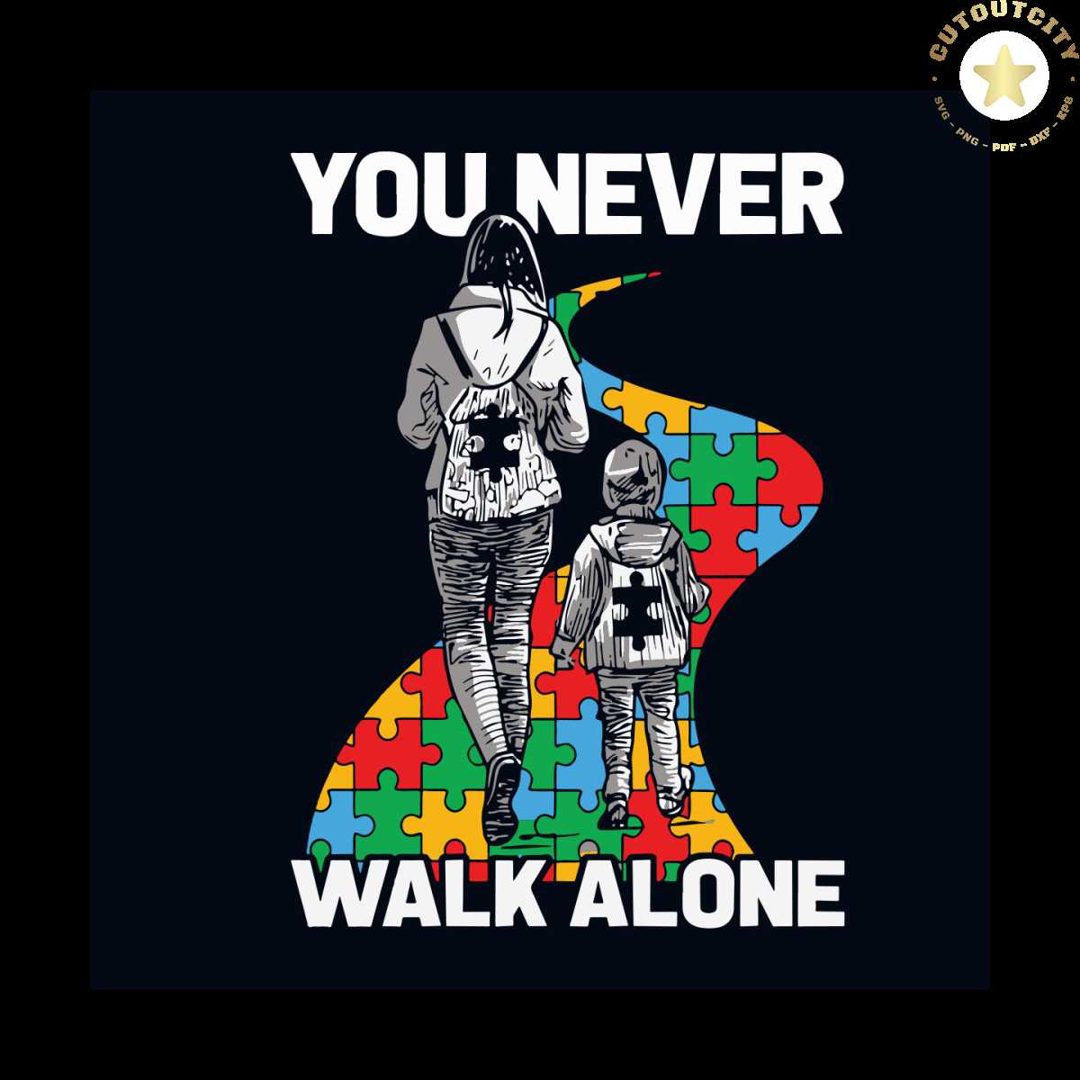 You Never Walk Alone Svg, Awareness Svg, Autism Awareness Sv | Inspire ...