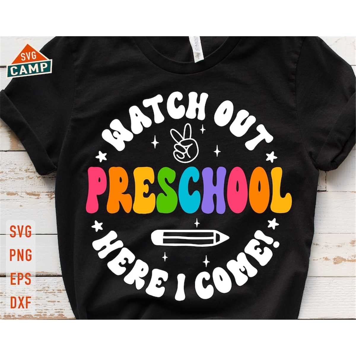 Watch Out Preschool Here I Come Svg, Preschool Svg, First Da - Inspire ...