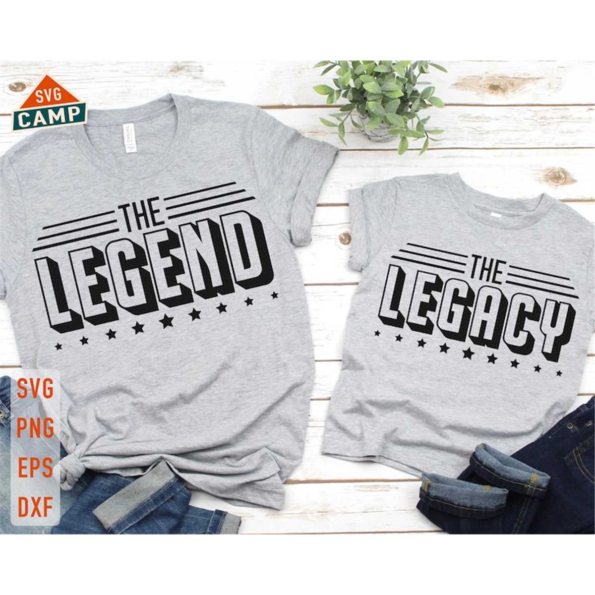 Legend Legacy Svg, Dad and Me Svg, Fathers Day Svg, Father a - Inspire ...