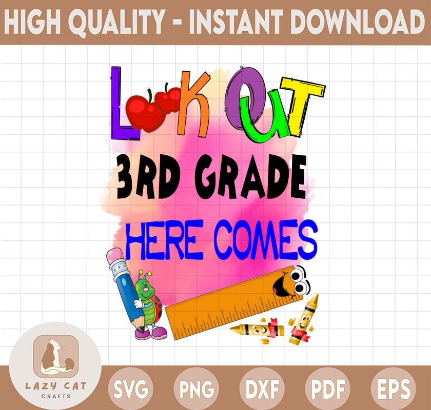 Look Out 3rd Grade Here Comes, 3rd Grade Here I Comes PNG, F | Inspire ...