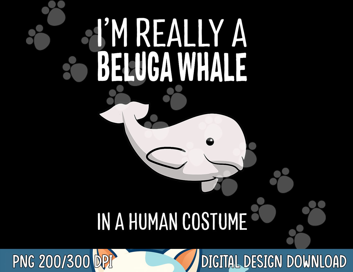 I m A Beluga Whale In A Human Costume Halloween Gift Cute pn | Inspire ...